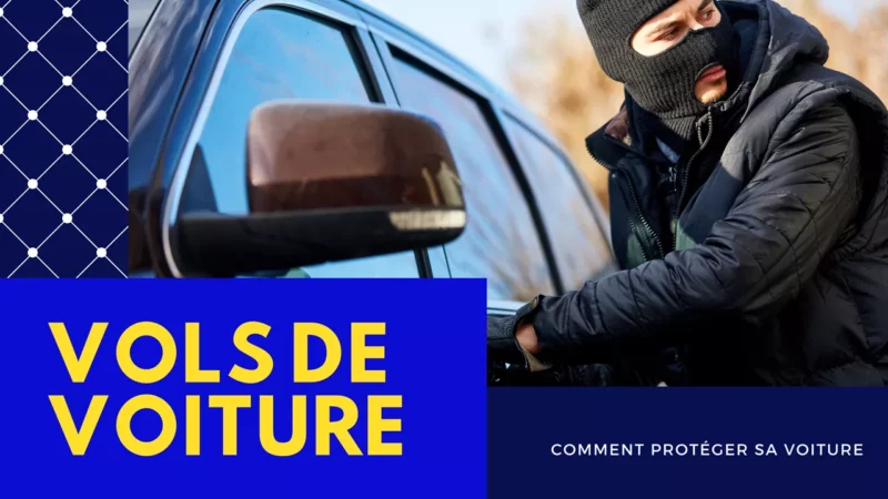 Protéger sa voiture contre le vol: Guide complet pour une sécurité ...